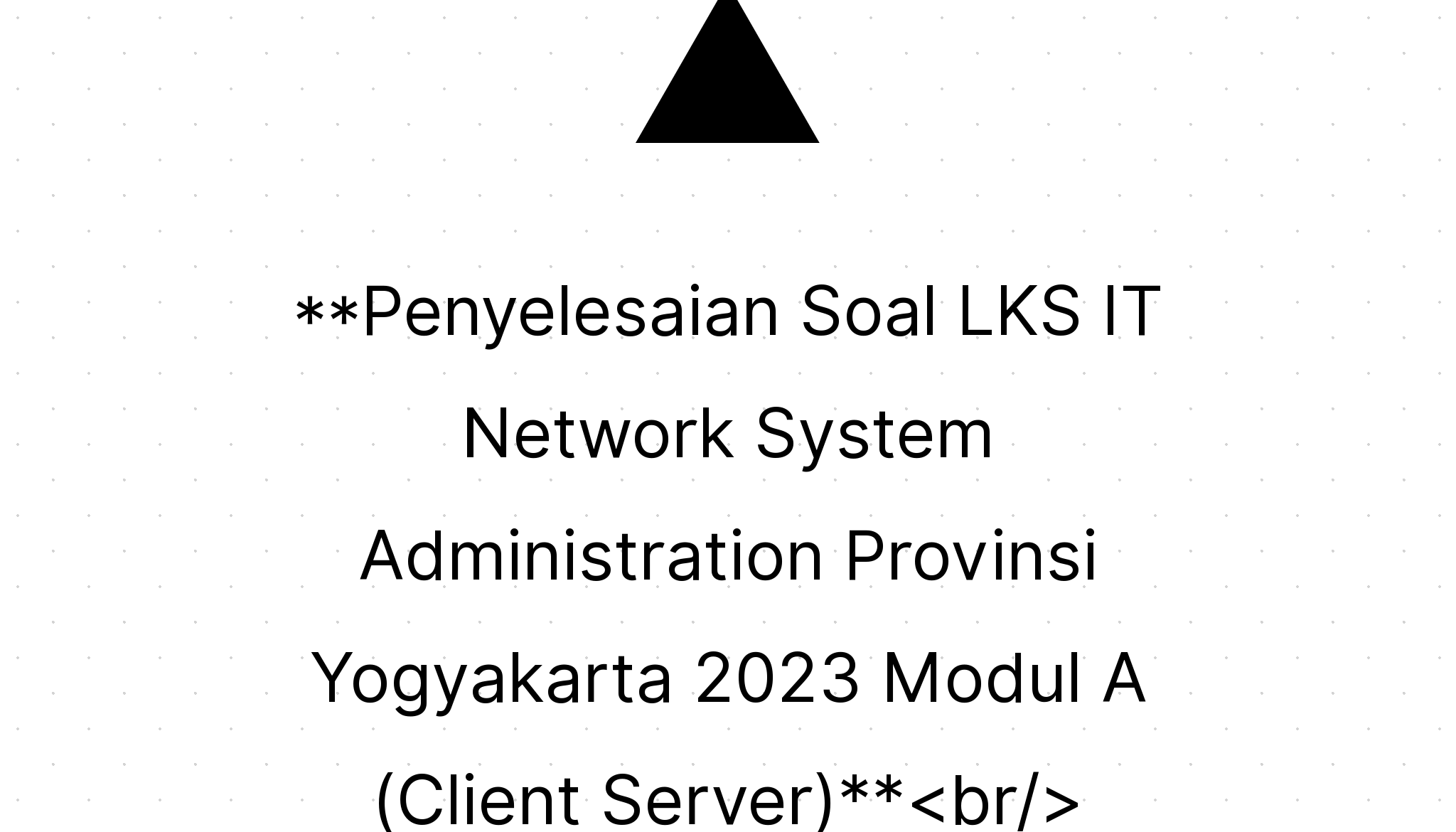 Penyelesaian Soal LKS IT Network System Administration Provinsi Yogyakarta 2023 Modul A (Client ...